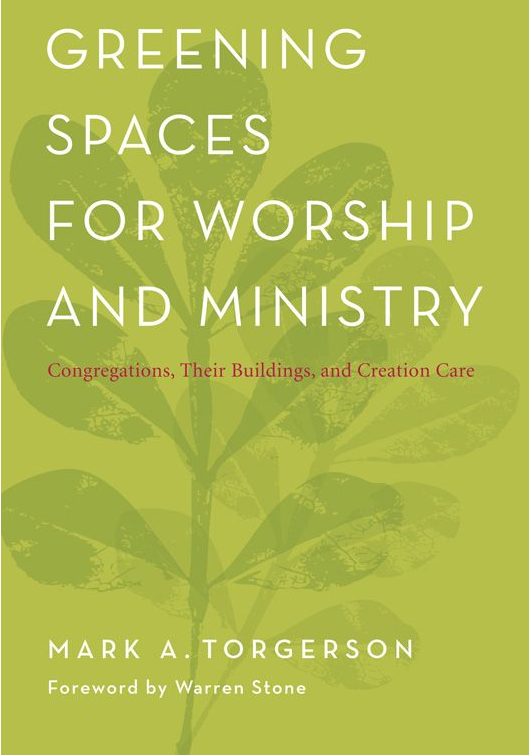 Greening Spaces for Worship and Ministry - MC USA Climate Justice ...